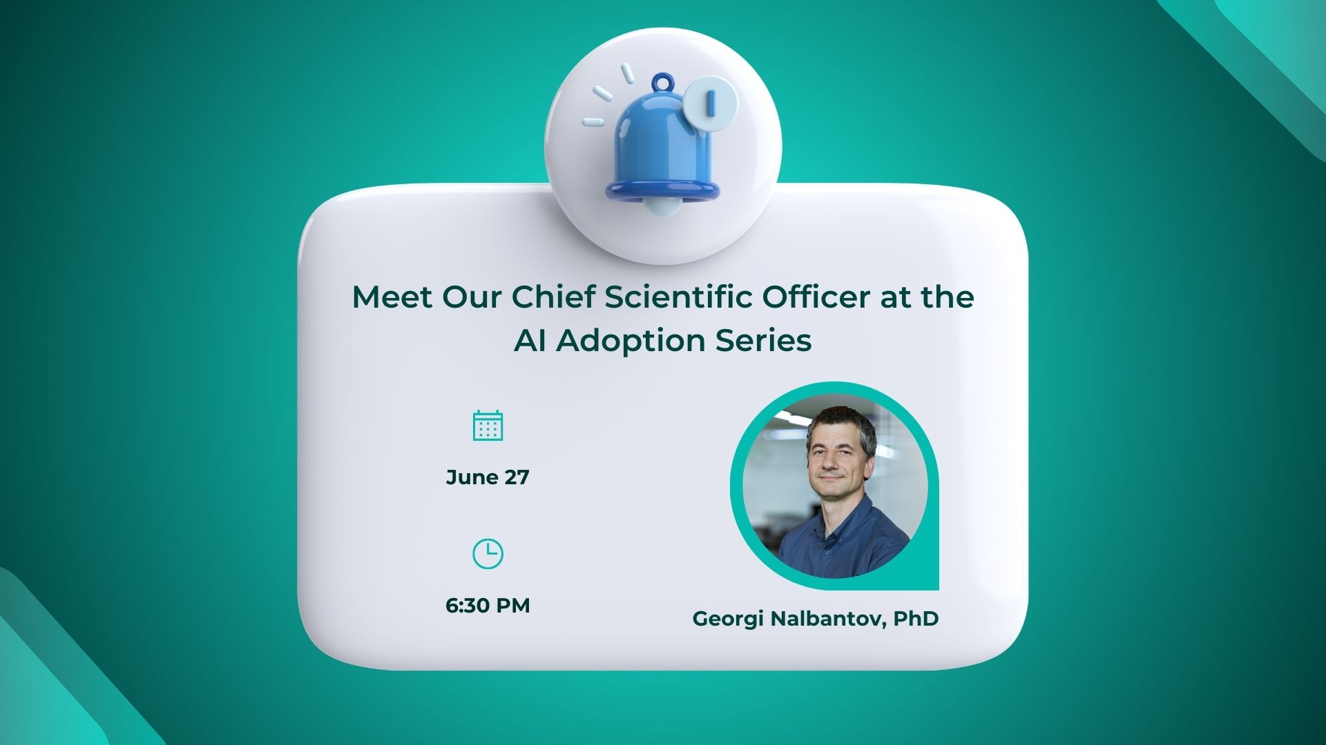 Meet Our Chief Scientific Officer at the AI Adoption Series