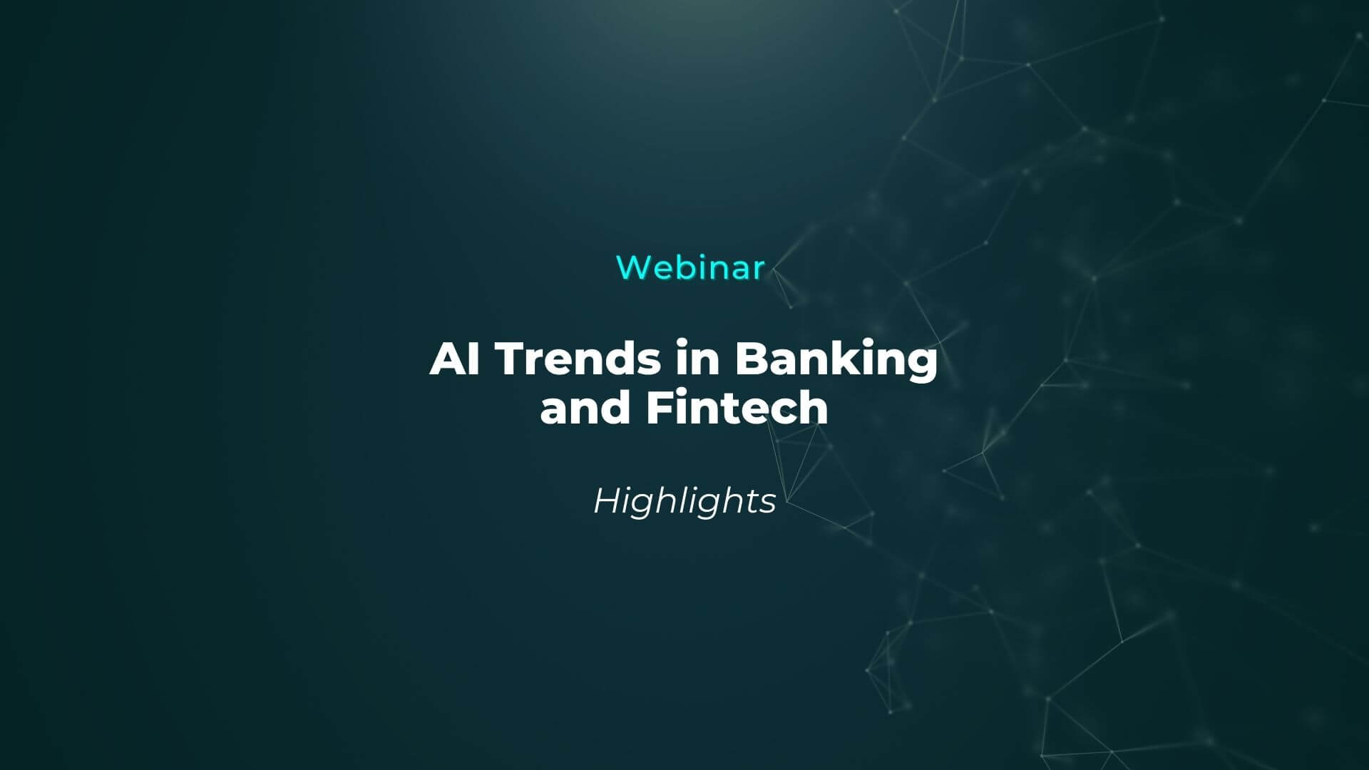 Recap Of Our Ai Trends In Banking And Fintech Webinar Vectorlabs Ai Blog